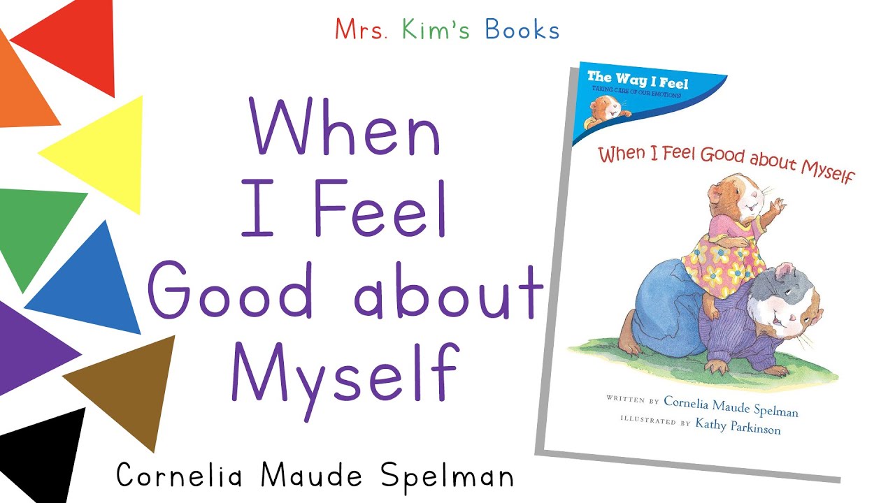 Mrs. Kim Reads When I Feel Good about Myself (READ-ALOUD) - YouTube
