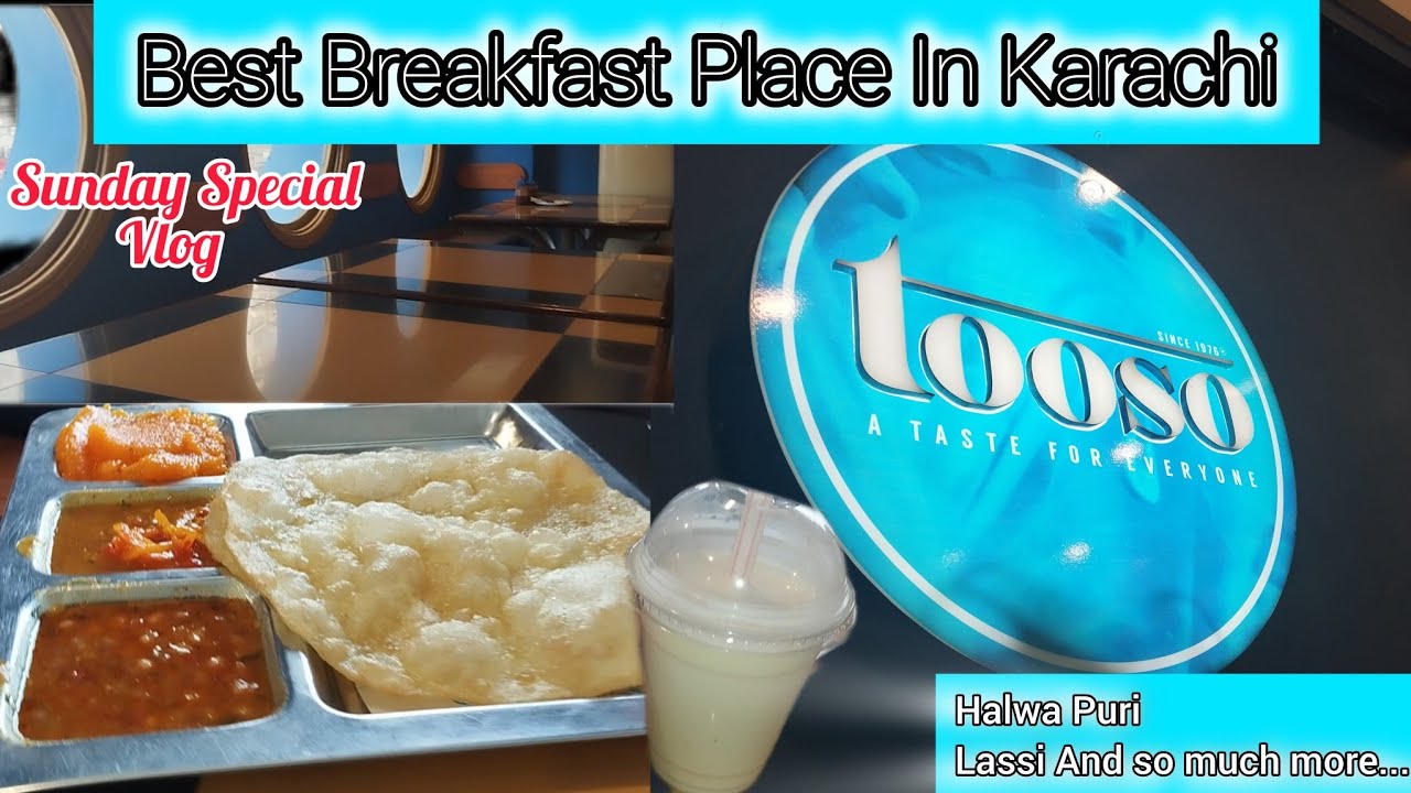 Tooso Breakfast | Halwa Puri | Best Breakfast Place In Karachi | Tooso ...