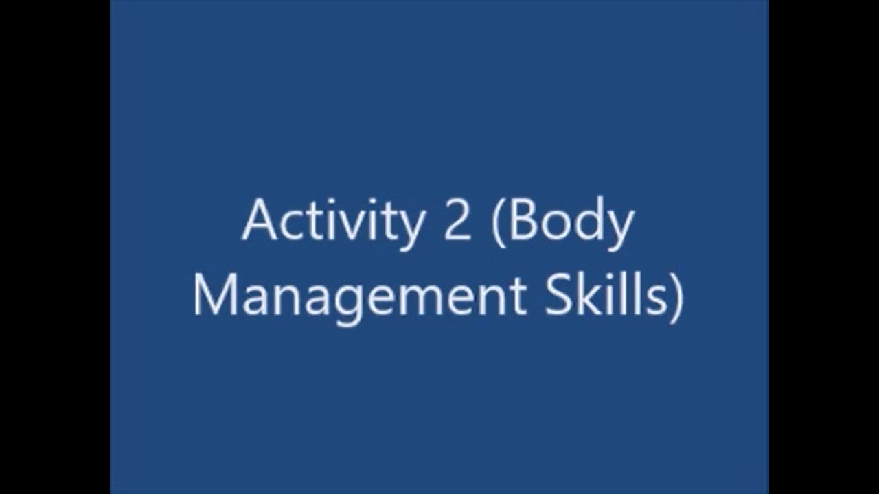 body_management_skills.wmv - YouTube