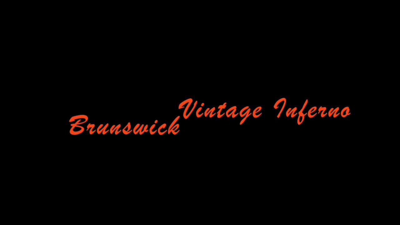 Brunswick Vintage Inferno - YouTube