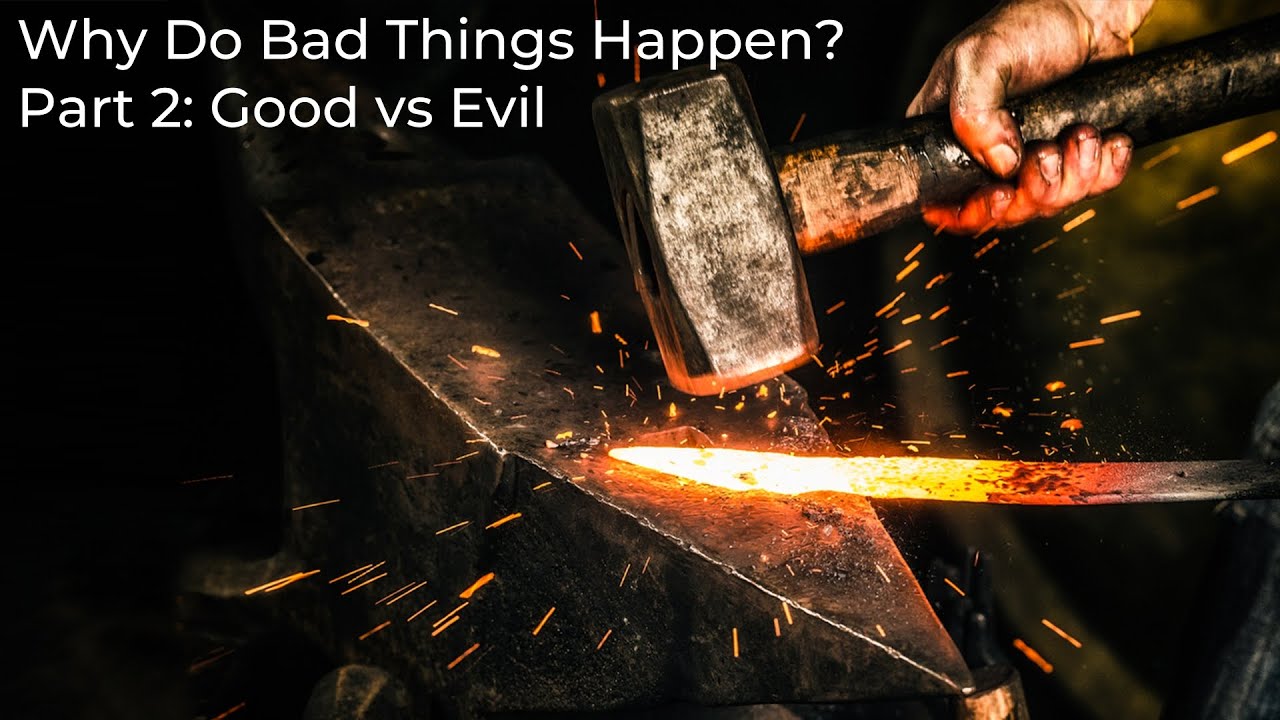 Why Do Bad Things Happen? Part 2: Good vs Evil - March 26, 2023 - YouTube