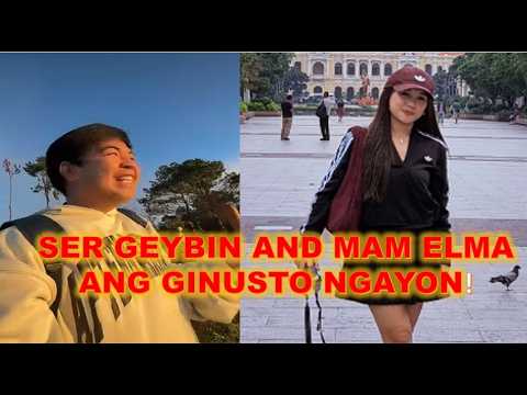 SER GEYBIN AND MAM ELMA ANG MAS GINUSTO NGAYON