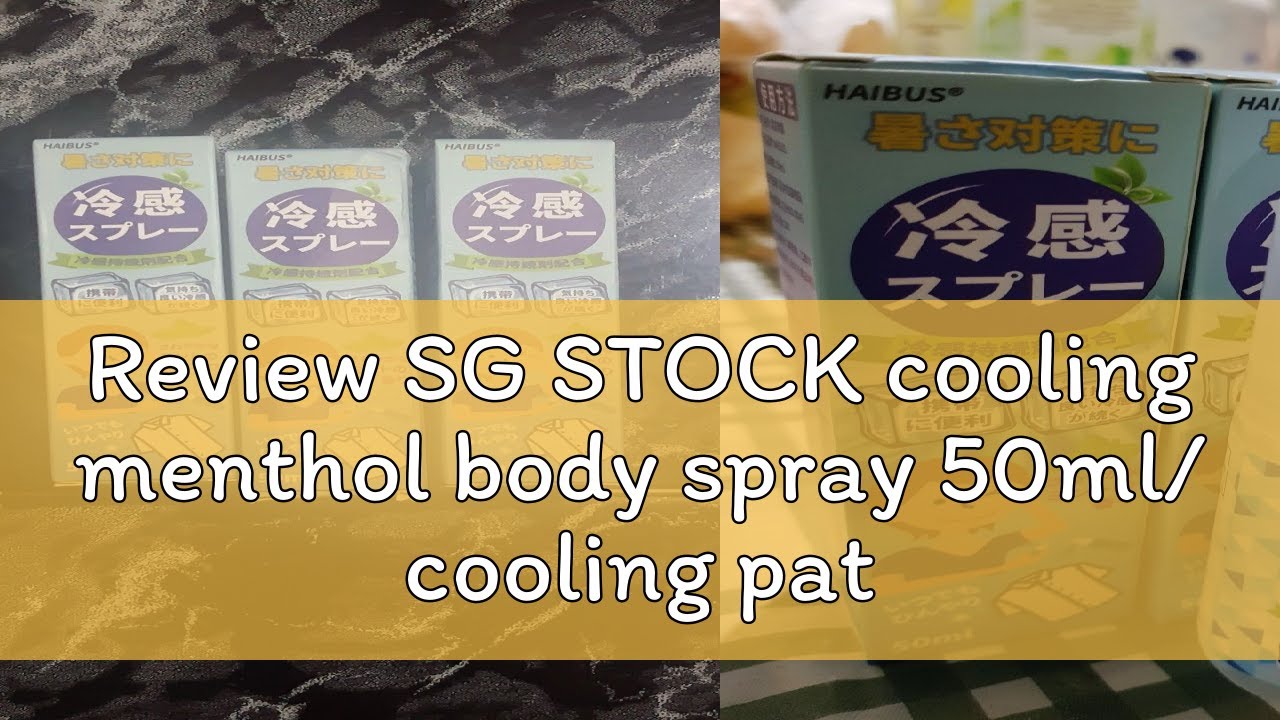 Review SG STOCK cooling menthol body spray 50ml/ cooling patch($0.3 ...