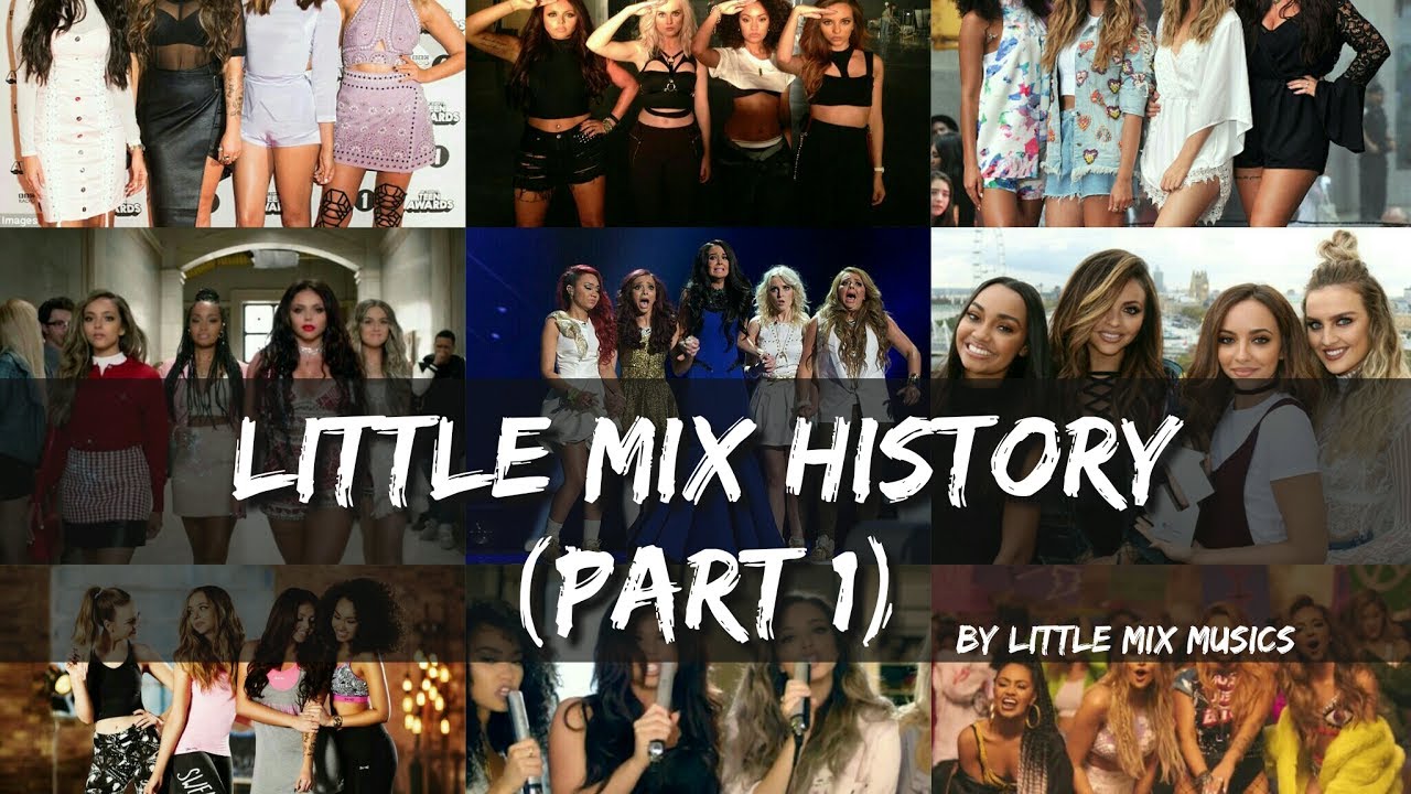 LITTLE MIX HISTORY (Part 1) - YouTube