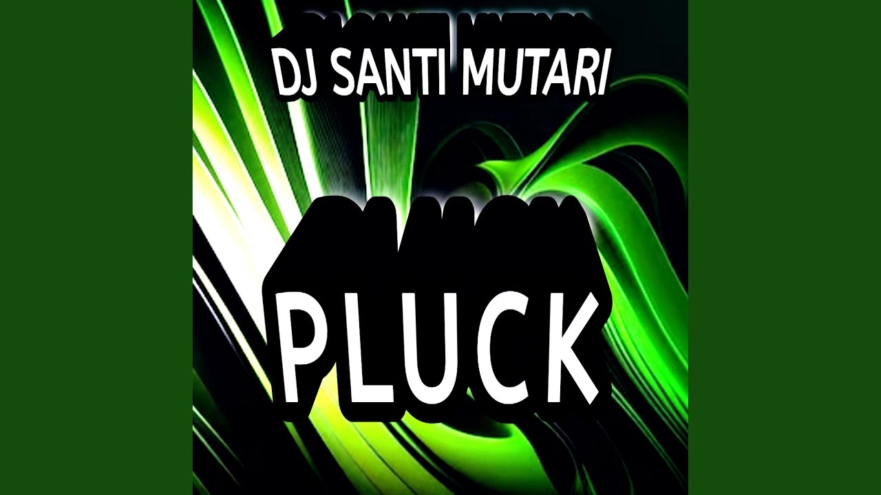Pluck - YouTube