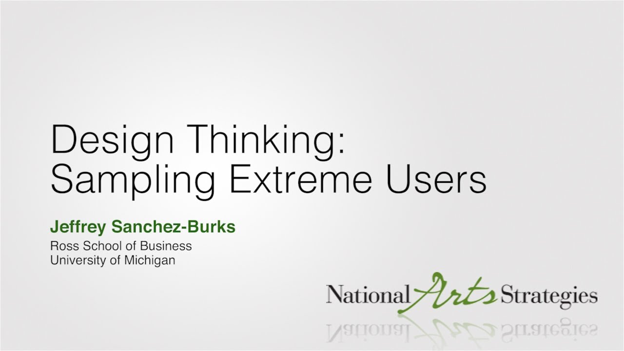 Design Thinking: Sampling Extreme Users - YouTube