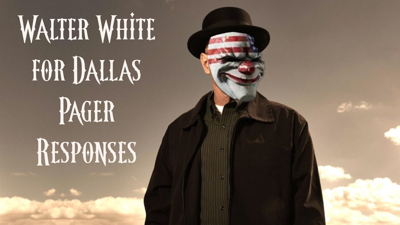 (Request) Walter White for Dallas Pager Responses (5 Different Lines ...