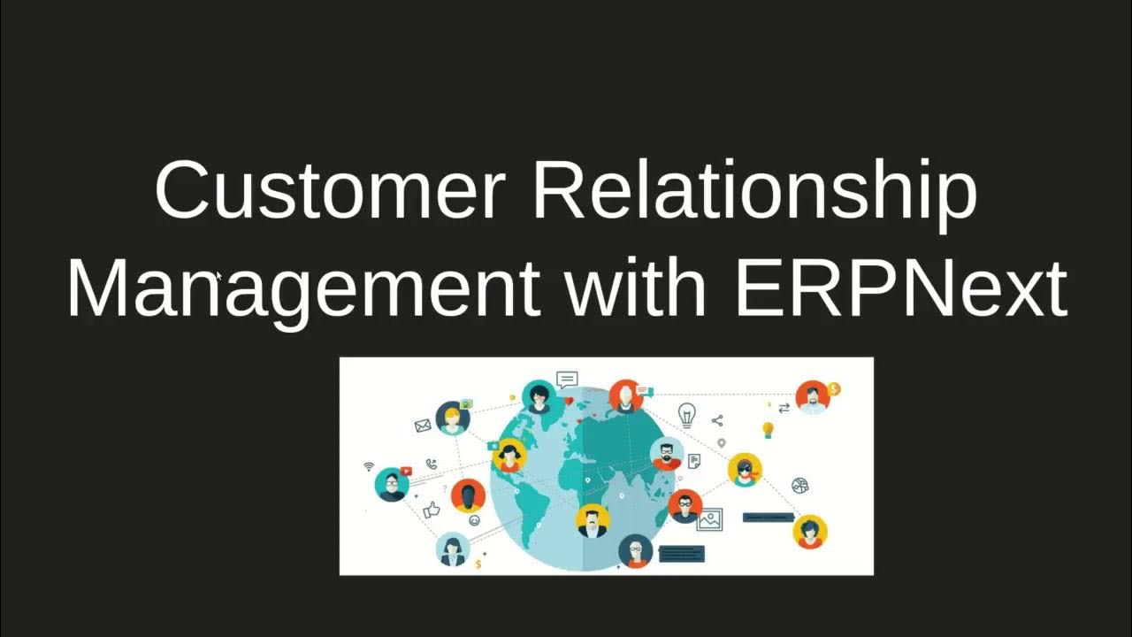 5 ways to improve/build relation with customer using ERPNext CRM - YouTube