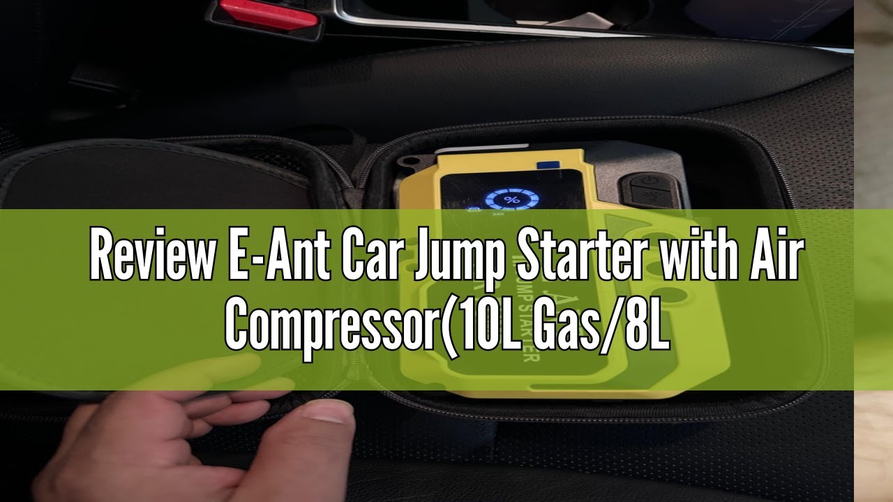 Review E-Ant Car Jump Starter with Air Compressor(10L Gas/8L Diesel ...