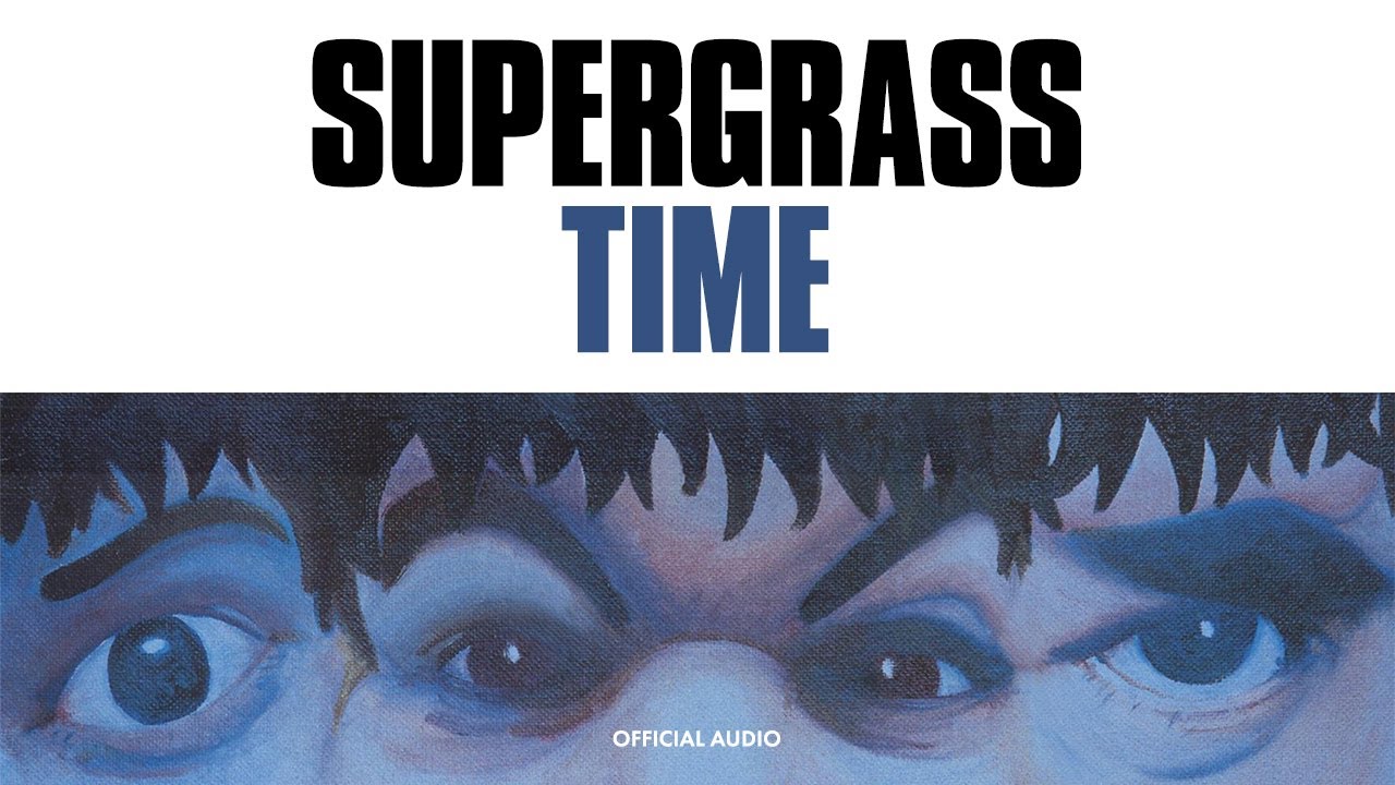 Supergrass - Time (Official Audio) - YouTube