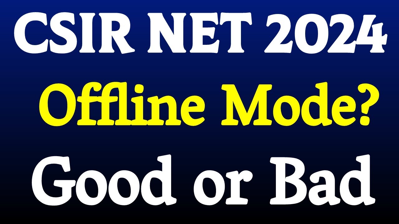 CSIR NET JUNE 2024 Exam Mode & Expected Exam Date Application Form - YouTube