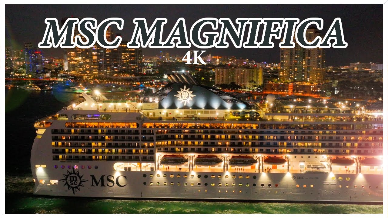 MSC Magnifica Departs Port of Miami - 4K - YouTube