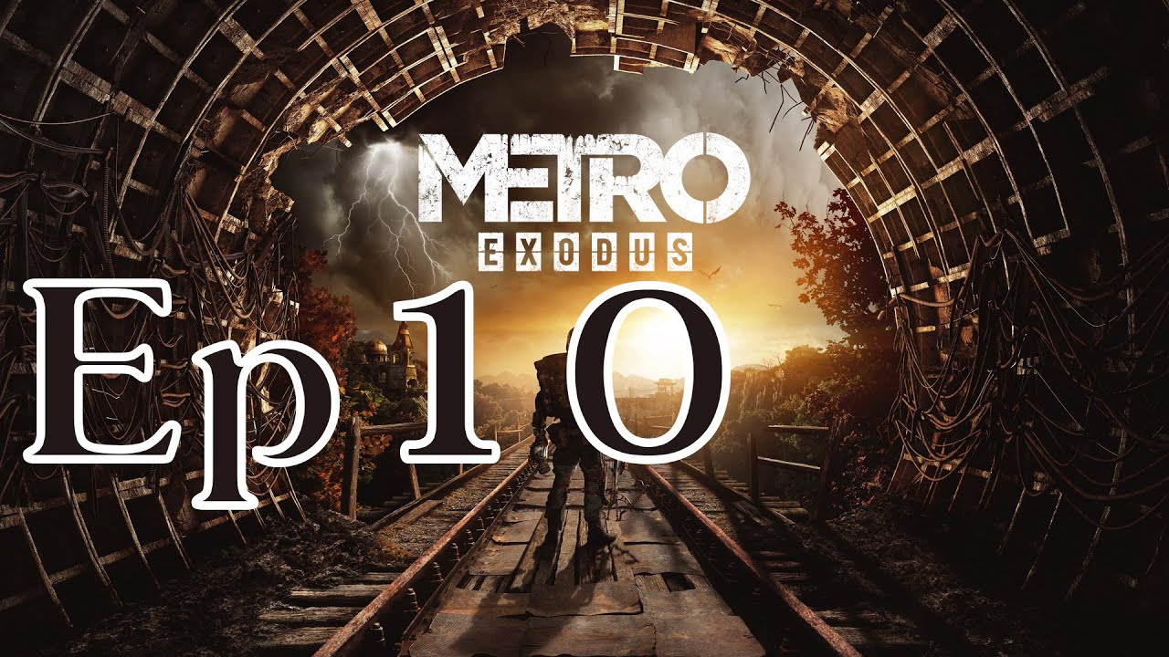 Metro Exodus - Help GIUL - Part 10 (PC/HD) [ v.1.0.0.7 ] - YouTube