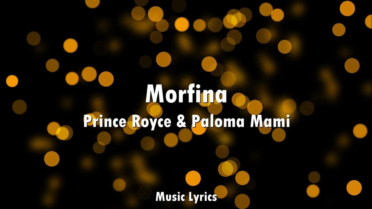Prince Royce And Paloma Mami Morfina Letra Youtube