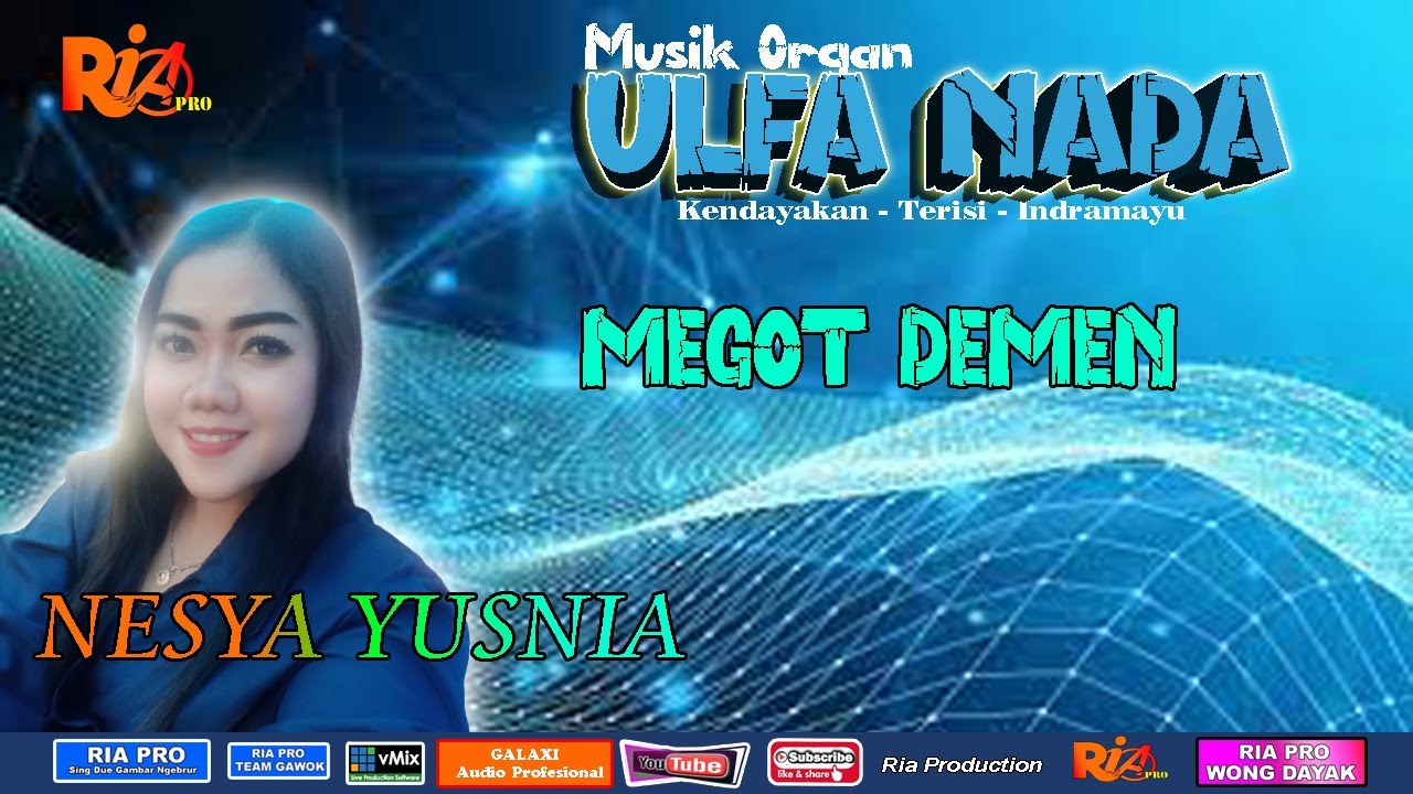 MEGOT DEMEN '' NESYA YUSNIA '' LIVE ULFA NADA '' - YouTube