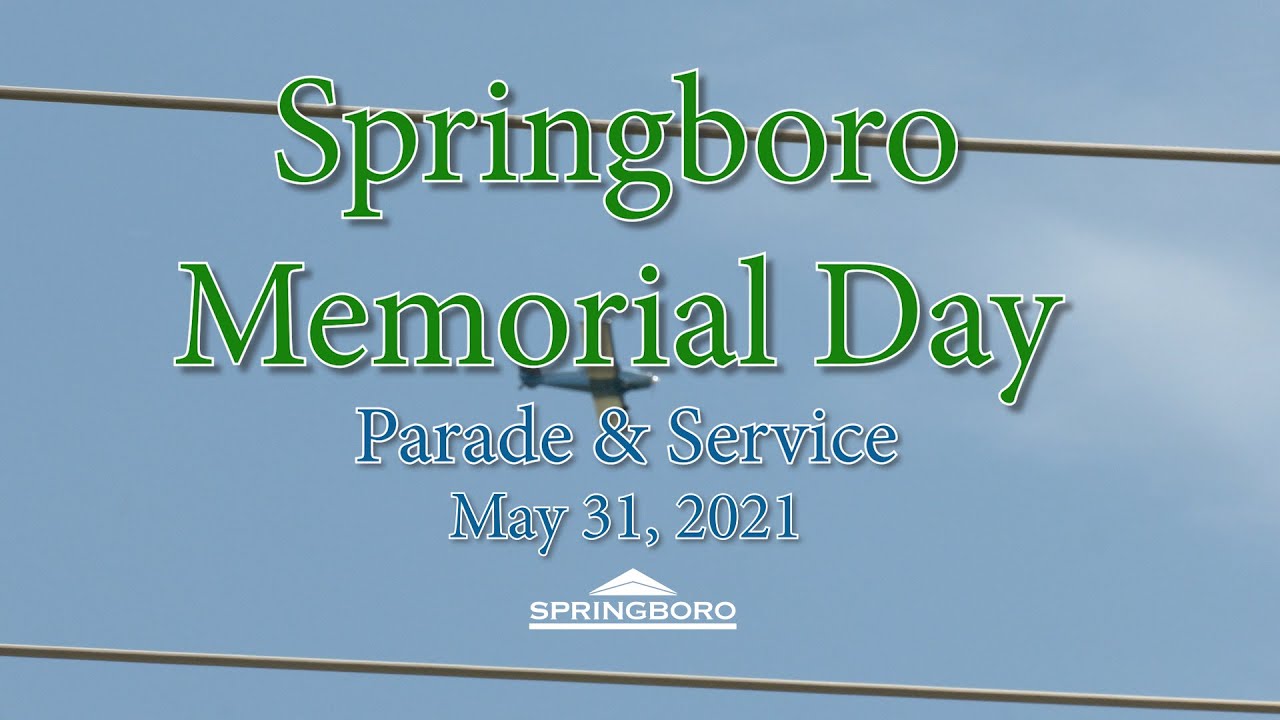 2021 Springboro Memorial Day Parade & Service - YouTube