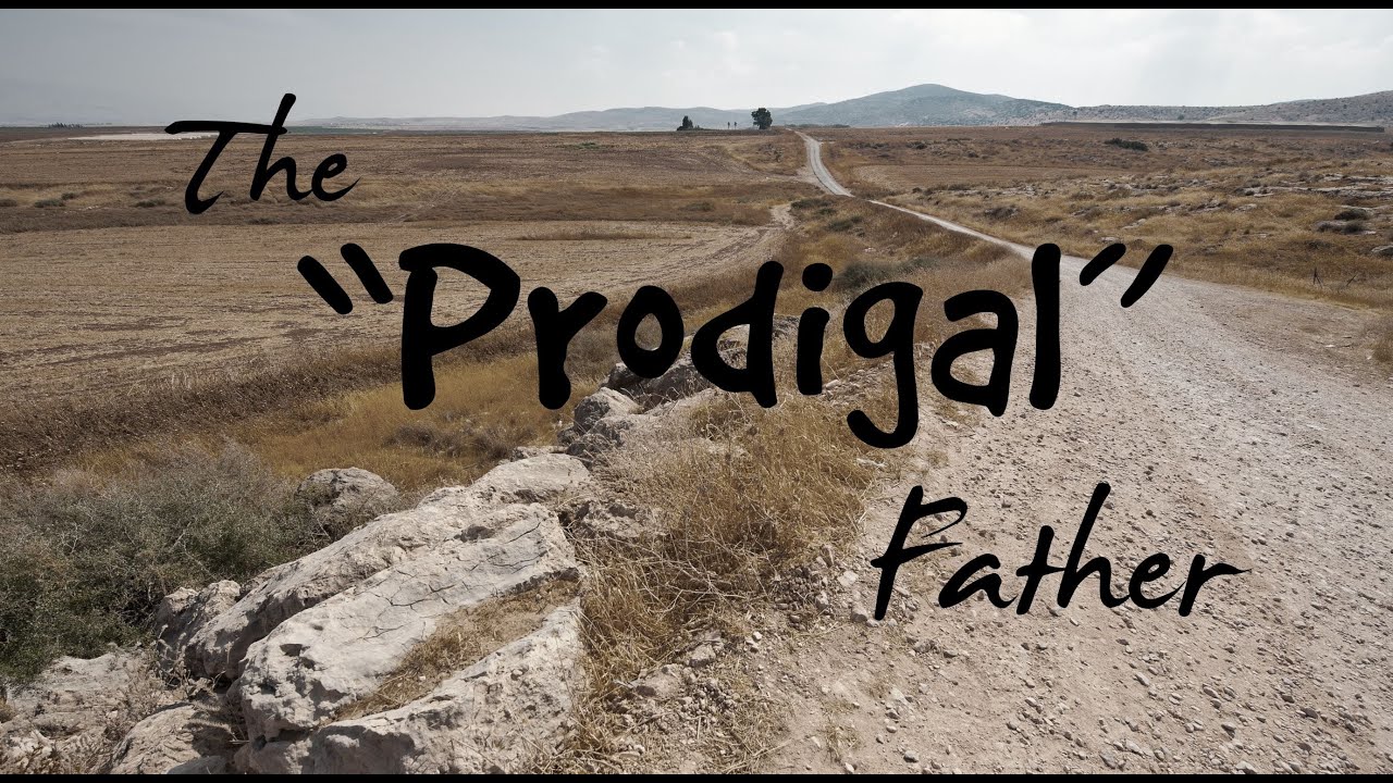 The "Prodigal" Father - YouTube