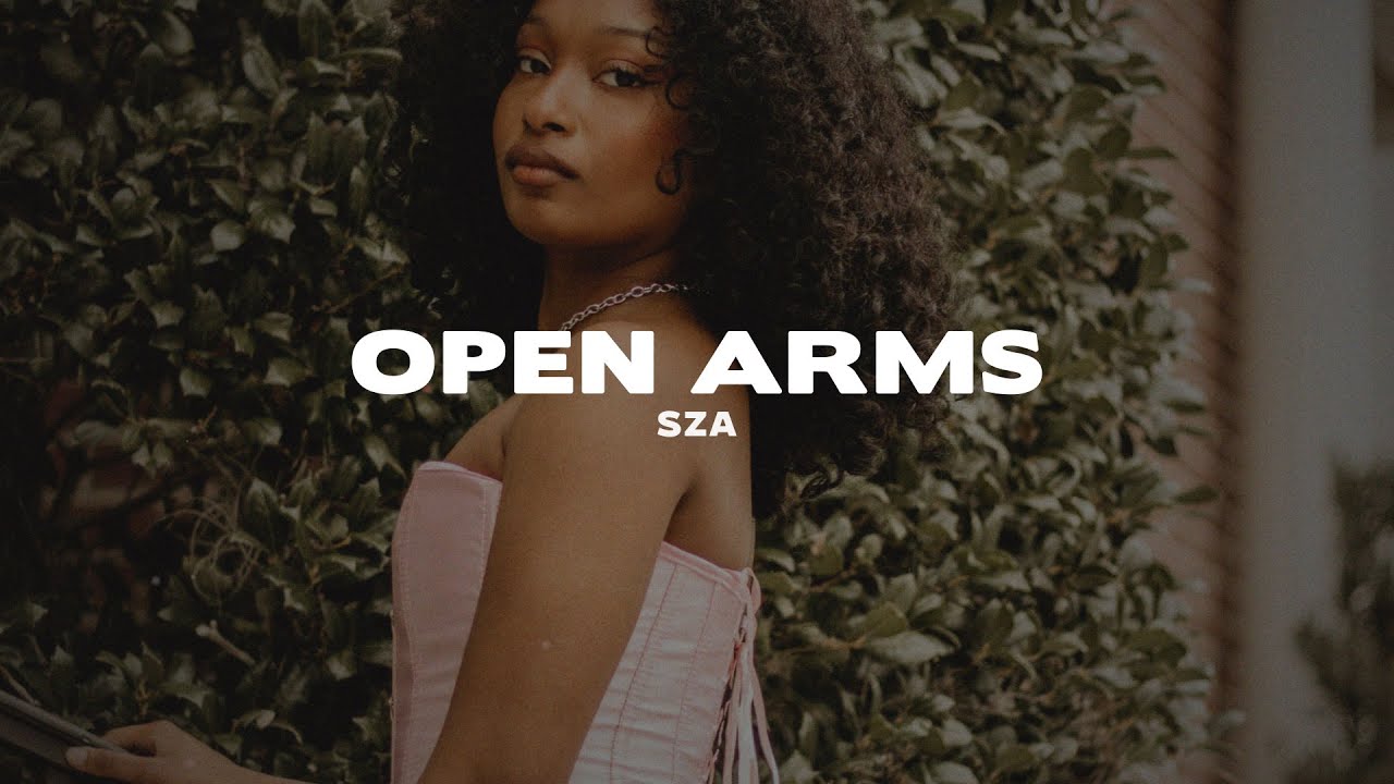 SZA - Open Arms (just SZA) (Lyrics) - YouTube