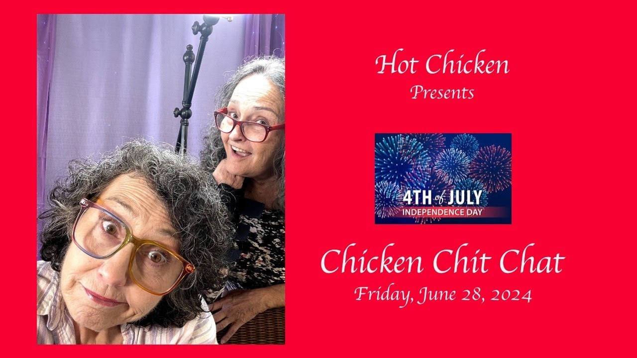 Friday Chicken Chit Chat, July 28, 2024 - YouTube