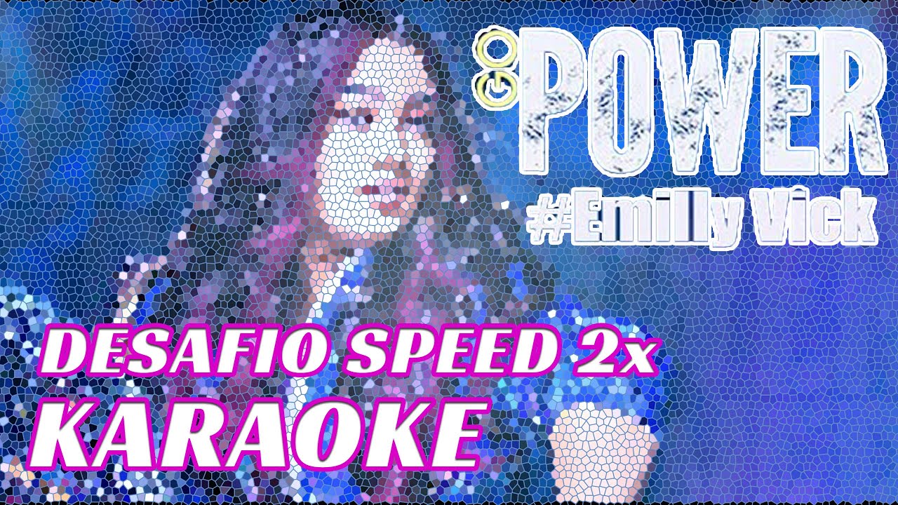 Emilly Vick - Go Power (SPEED UP 2x) KARAOKE - YouTube
