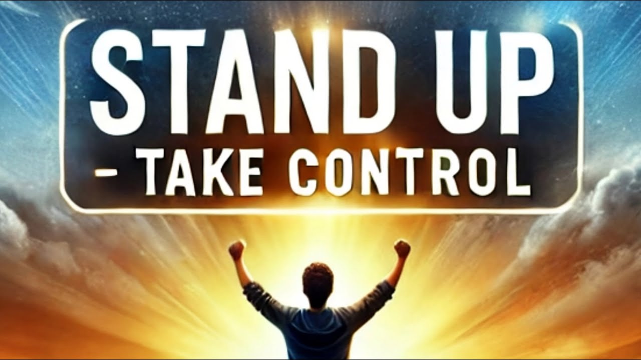 Stand Up - Take Control | Powerful Motivational Video | Core and ...
