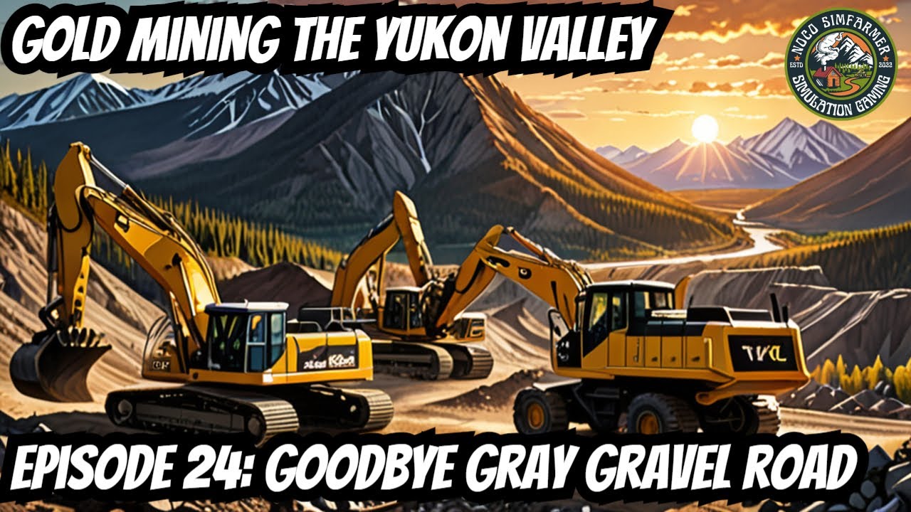 Gold Mining the Yukon Valley - BACKUP 04-29-24 FS22 Multiplayer - YouTube