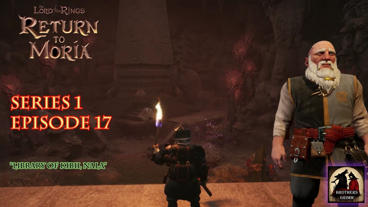 Return to Moria - Series 1 Ep17 -"LIBRARY OF KIBIL NALA" -(A Brothers ...