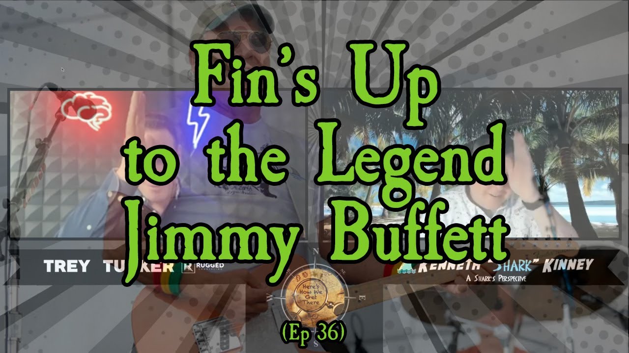 Fin's Up to the Legend Jimmy Buffett (Ep 36) - YouTube