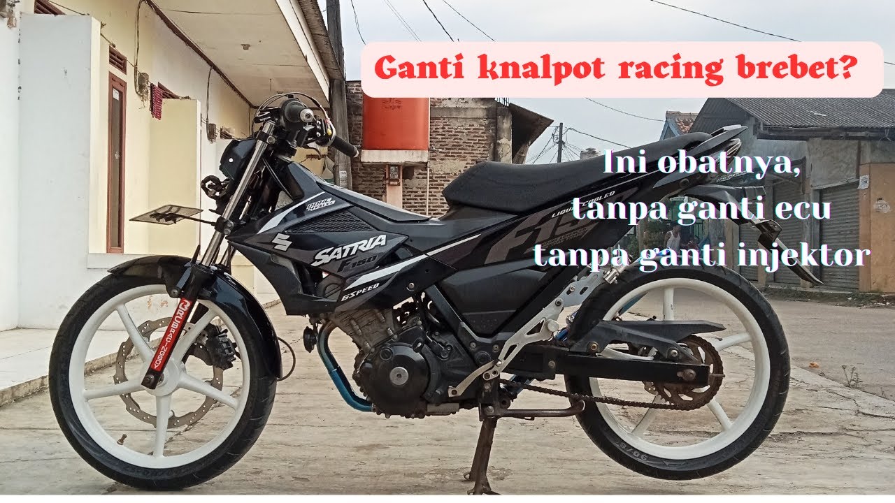 satria fu injeksi brebet saat menggunakan knalpot racing? ini solusinya ...