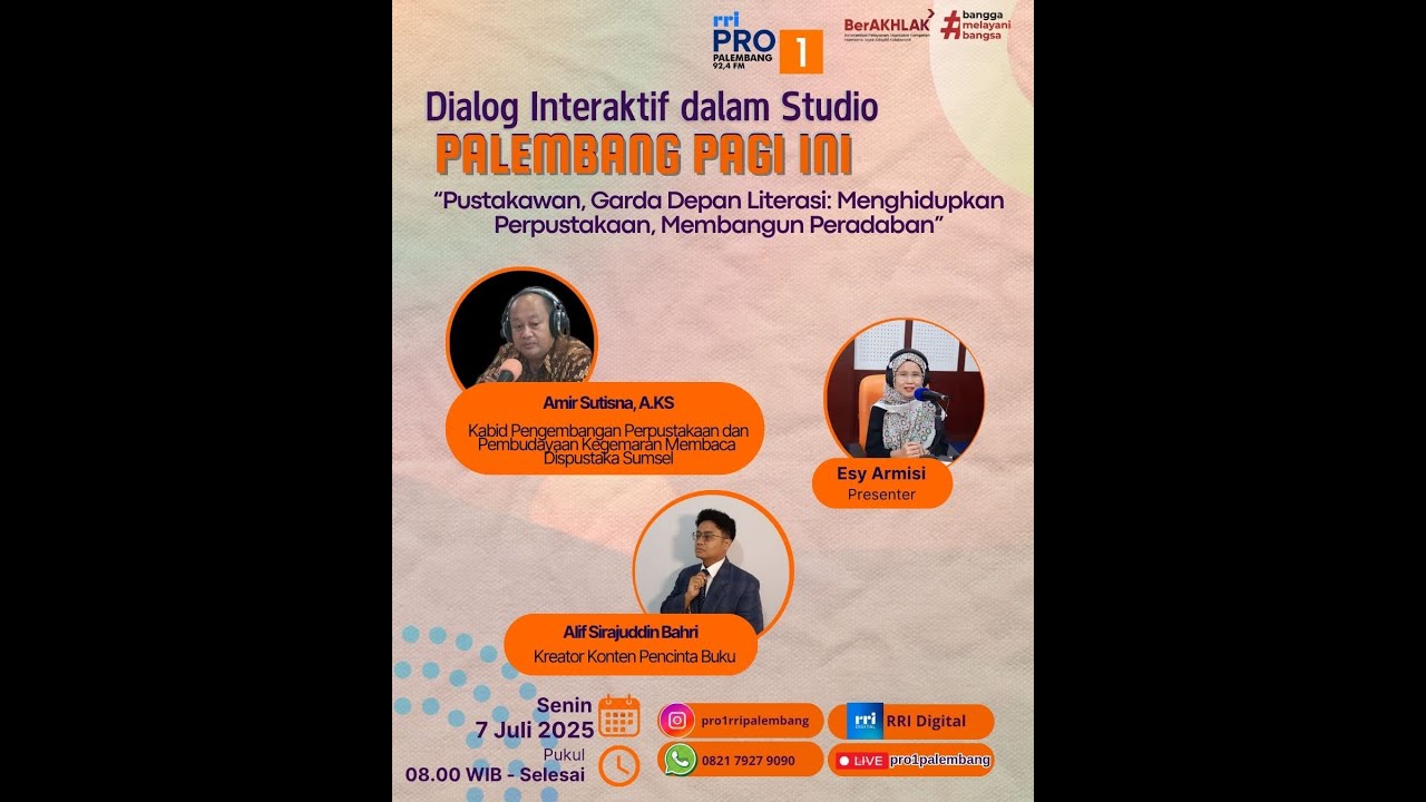 DIALOG INTERAKTIF DALAM STUDIO-PALEMBANG PAGI INI - RRI PALEMBANG, 07 ...