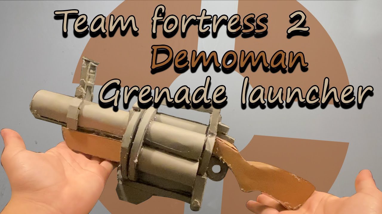 Let's make the TEAM FORTRESS 2 Demoman Grenade launcher using cardboard ...