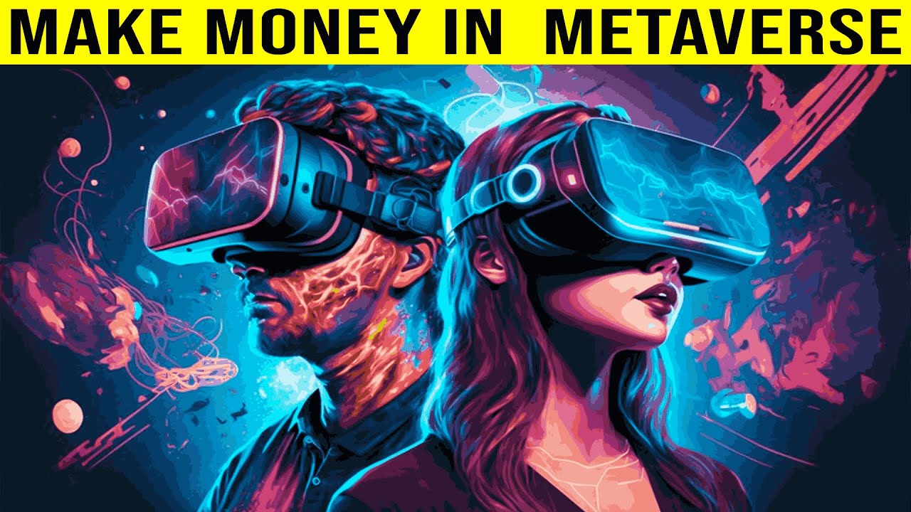 How to make money in the Metaverse 2024 - YouTube