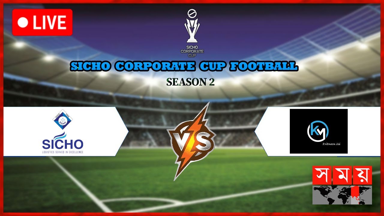 Live: Sicho Corporate Cup Football | Season 2 | 2nd Semi Final | Sicho ...