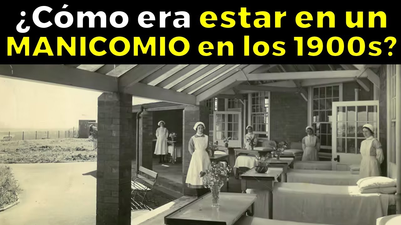 ASÍ ERA VIVIR en un Manicomio en los 1900s - YouTube