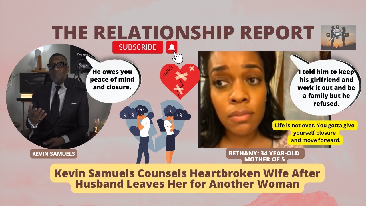 Kevin Samuels Counsels Heartbroken Wife After Husband Leaves Her for ...