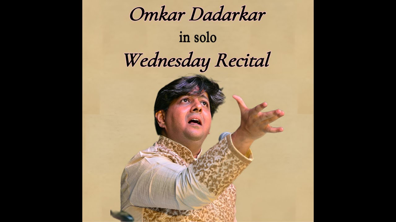 Wednesday Recital | Omkar Dadarkar | Raga Nand - YouTube