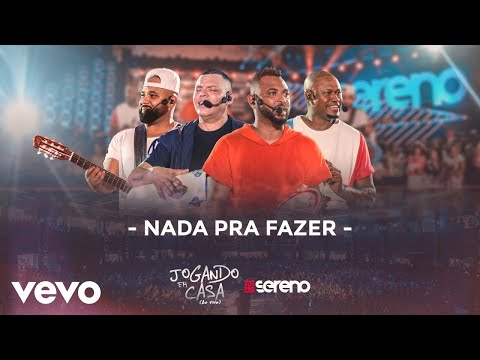 Vou pro Sereno - Nada pra Fazer (Ao Vivo)