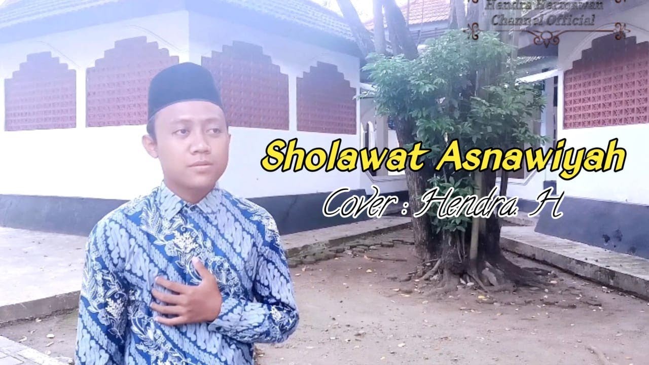 SHOLAWAT ASNAWIYAH ( Cover By : Hendra . H ) - YouTube
