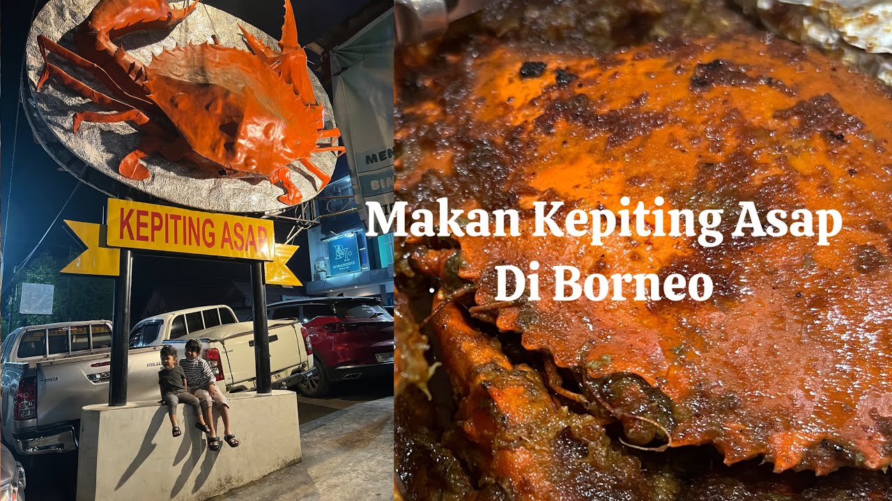MAKAN KEPITING ASAP DI PONDOK BORNEO SAMARINDA - YouTube