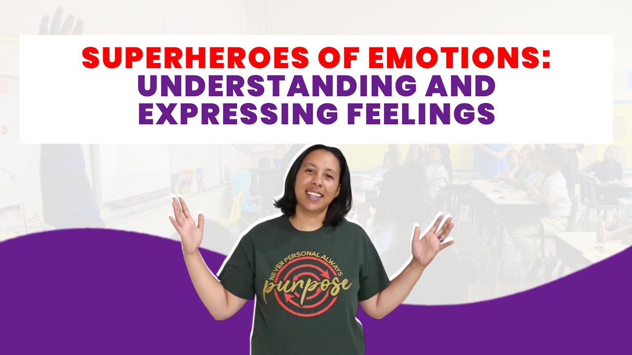 Superheroes of Emotions: Understanding and Expressing Feelings - YouTube