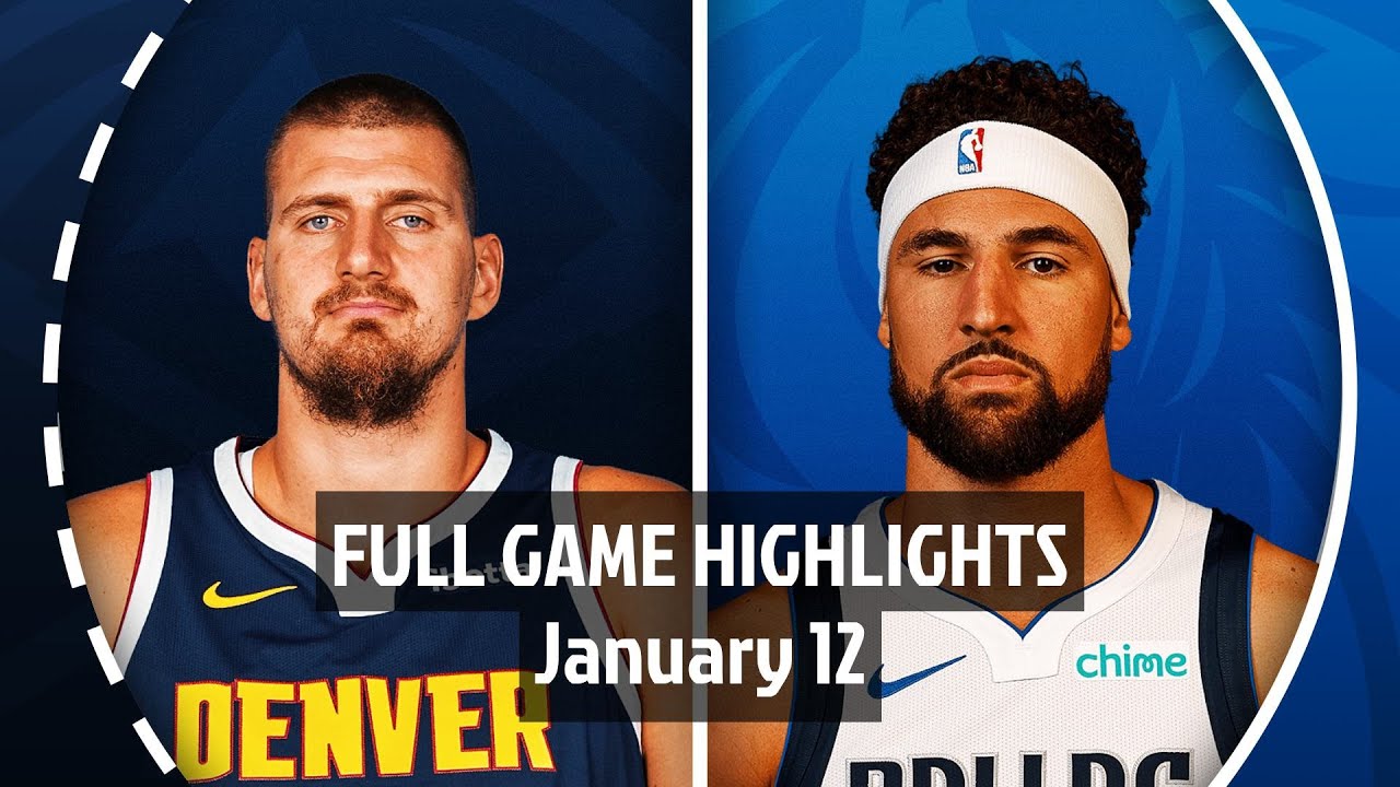 Denver Nuggets vs Dallas Mavericks | Full Game Highlights | 12 January ...