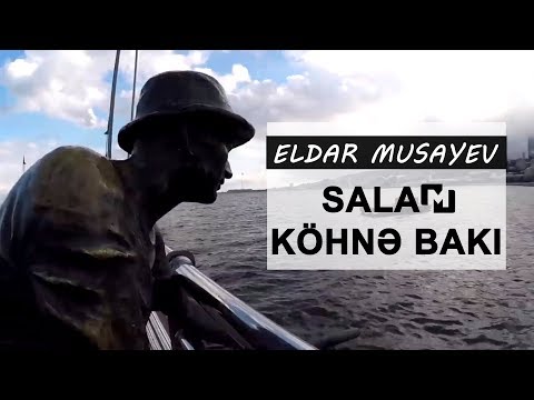 SALAM KÖHNƏ BAKI [klip] (M)