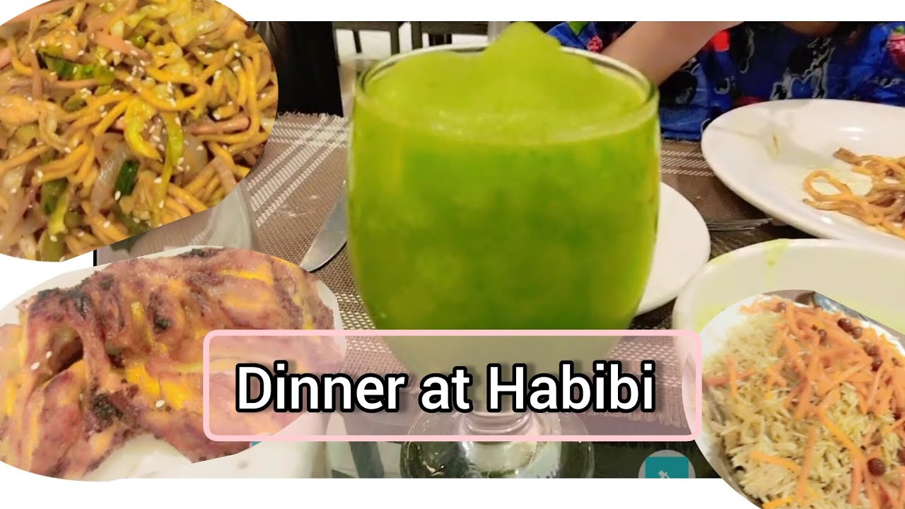 Dinner with family | Review,rates and all about Habibi restaurant #food ...