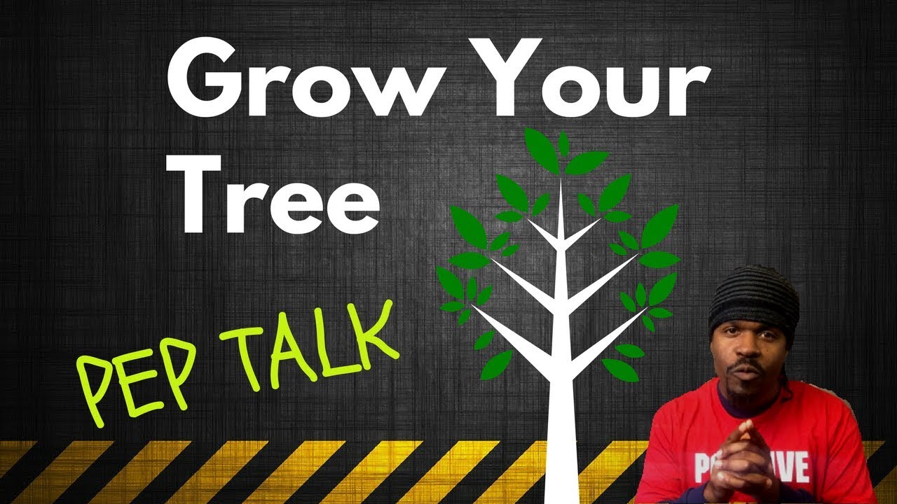 Pep Talk | Grow Your Tree - YouTube