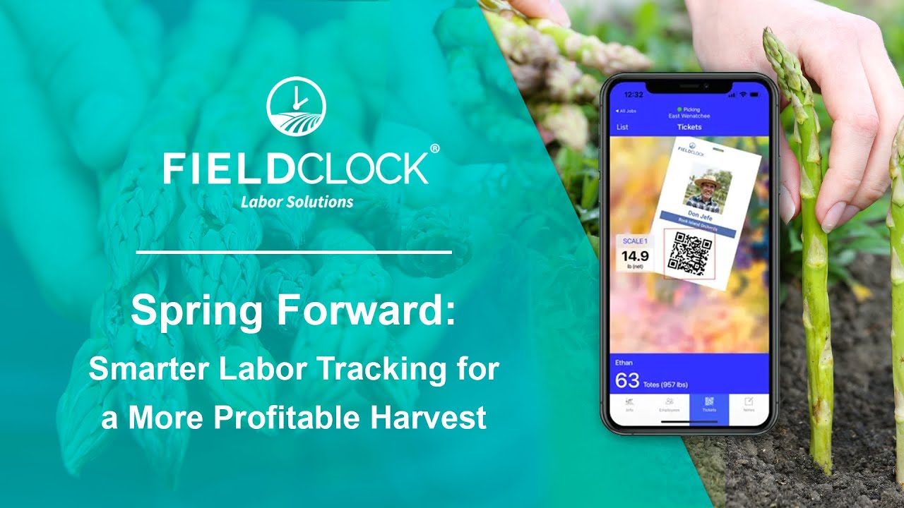 Spring Forward: Smarter Labor Tracking for a More Profitable Harvest ...