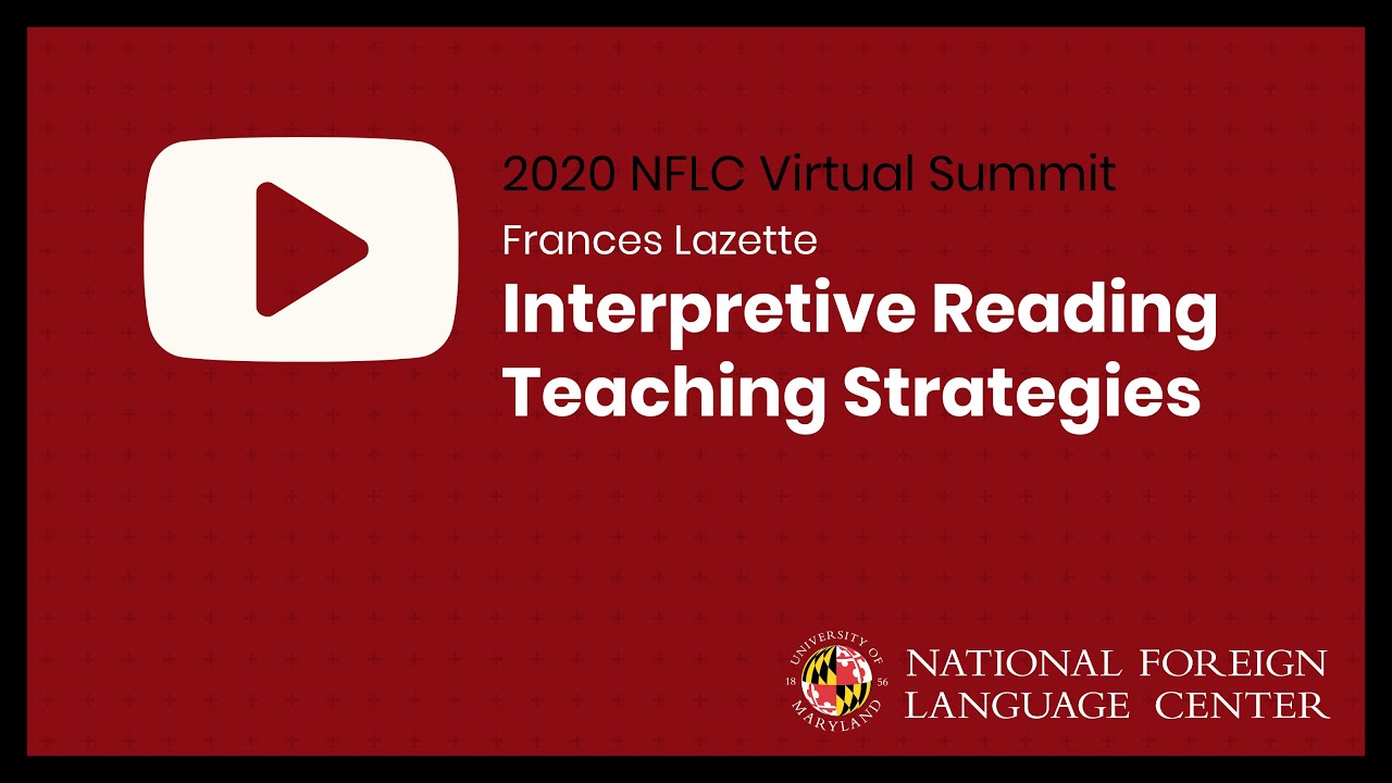 NFLC Virtual Summit (2020): Interpretive Reading Teaching Strategies ...
