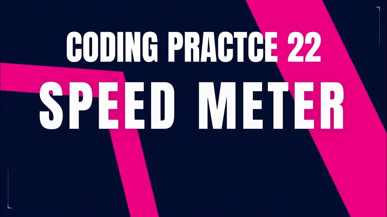 Speed Meter Coding Practice 22 Python Coding Tips Tricks Nxtwave Ccbp 4 0 Telugu Python