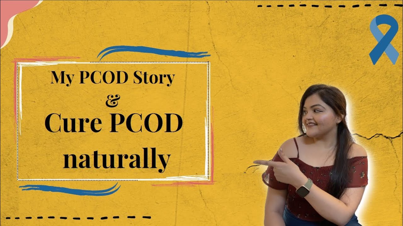Cure PCOD naturally | My journey with PCOD... - YouTube