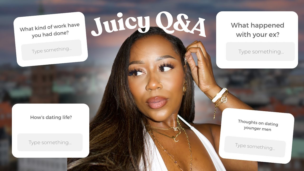 Juicy Q & A | Dating + Getting Work Done + Healing | Badbrownskinn - YouTube