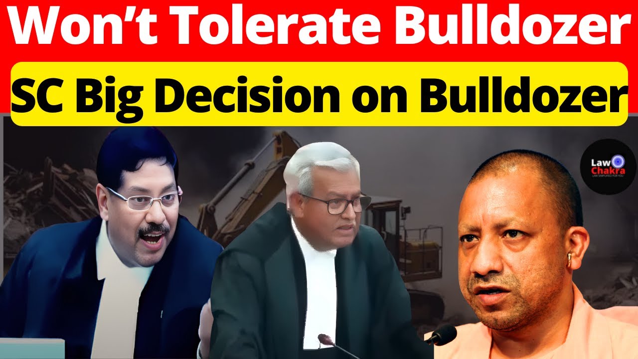 Stop Bulldozer Justice! SC Big Decision on Bulldozer #lawchakra # ...